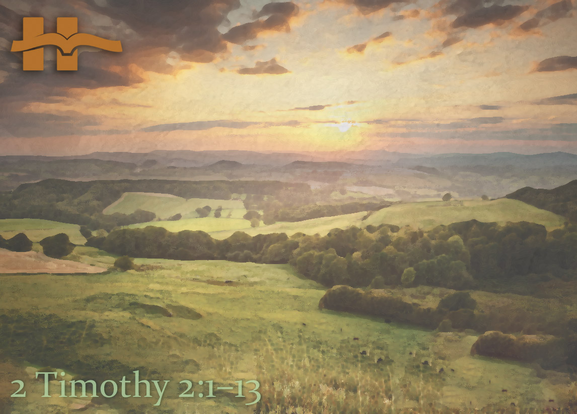 Homiletix » 2 Timothy 2:1–13